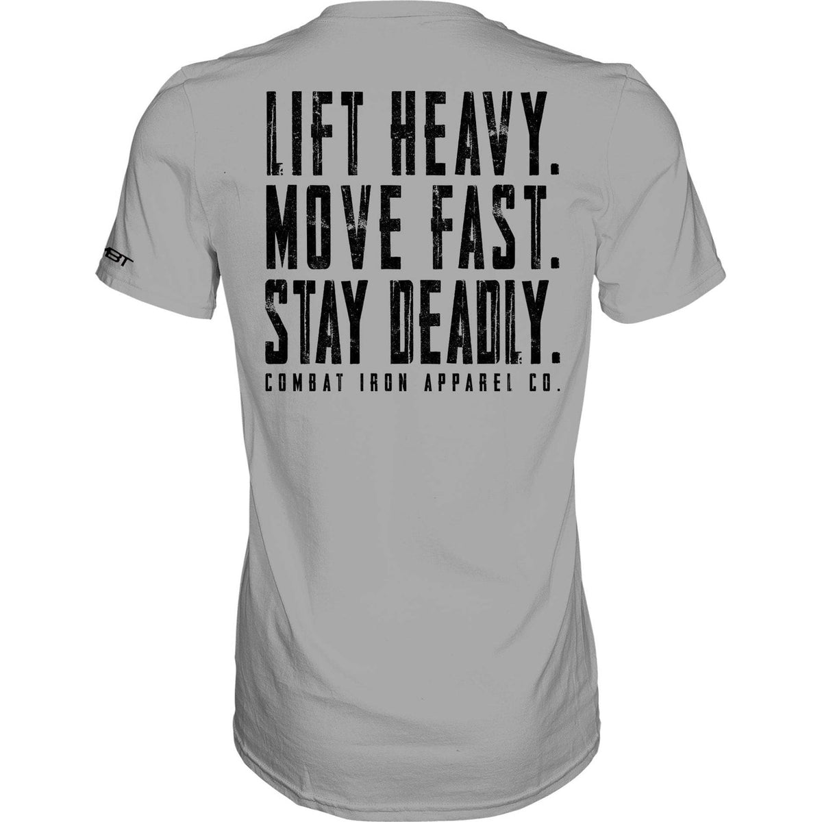 Original Motto: Lift Heavy. Move Fast. Stay Deadly. Men's T-Shirt ...