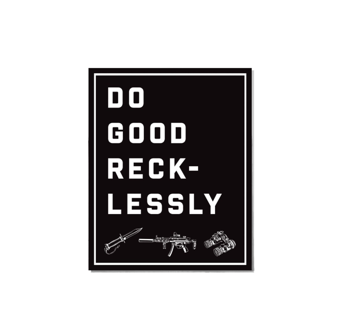 Do Good Recklessly Sticker – Mission Essential Gear